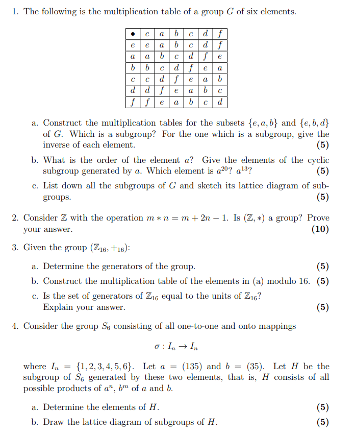 Solved 1. The following is the multiplication table of a | Chegg.com