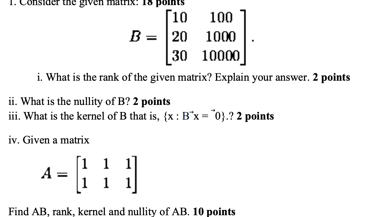 Solved B=⎣⎡102030100100010000⎦⎤ i. What is the rank of the | Chegg.com