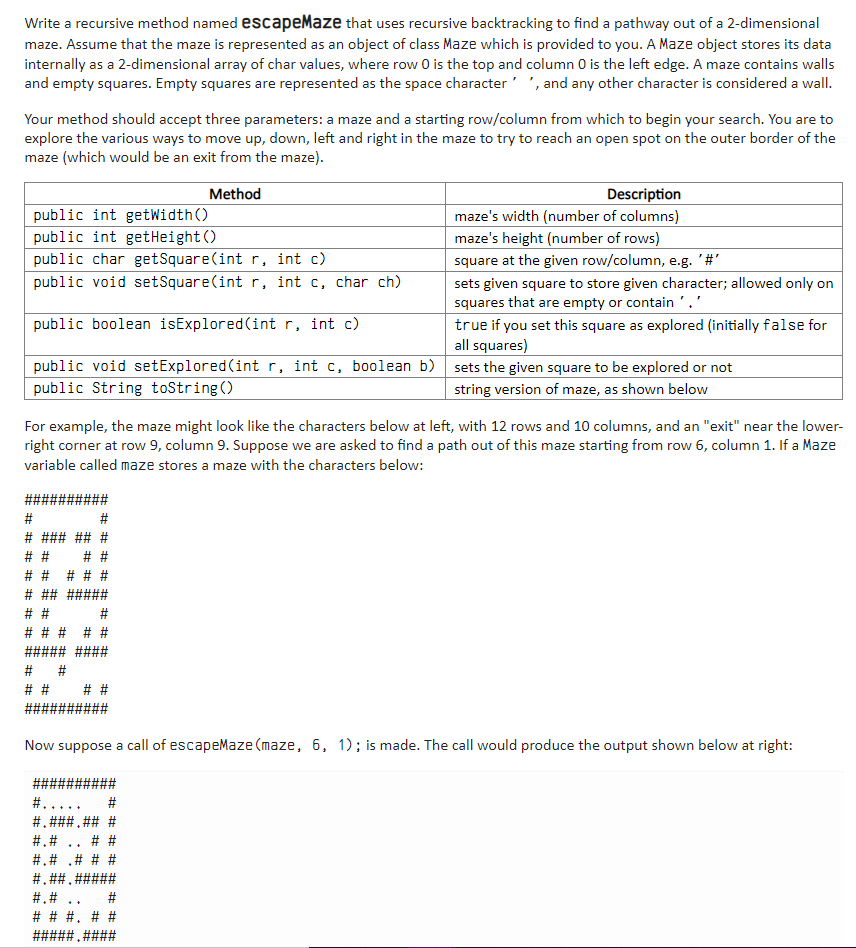 Solved Write a recursive method named escapeMaze that uses | Chegg.com
