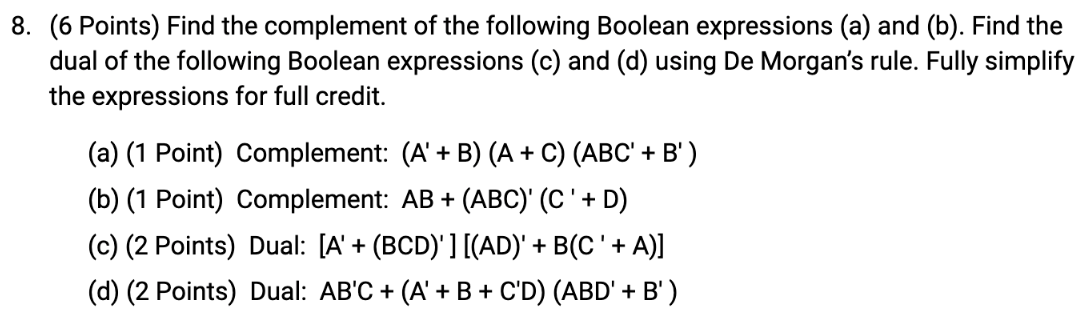 Solved 8. (6 Points) Find the complement of the following | Chegg.com