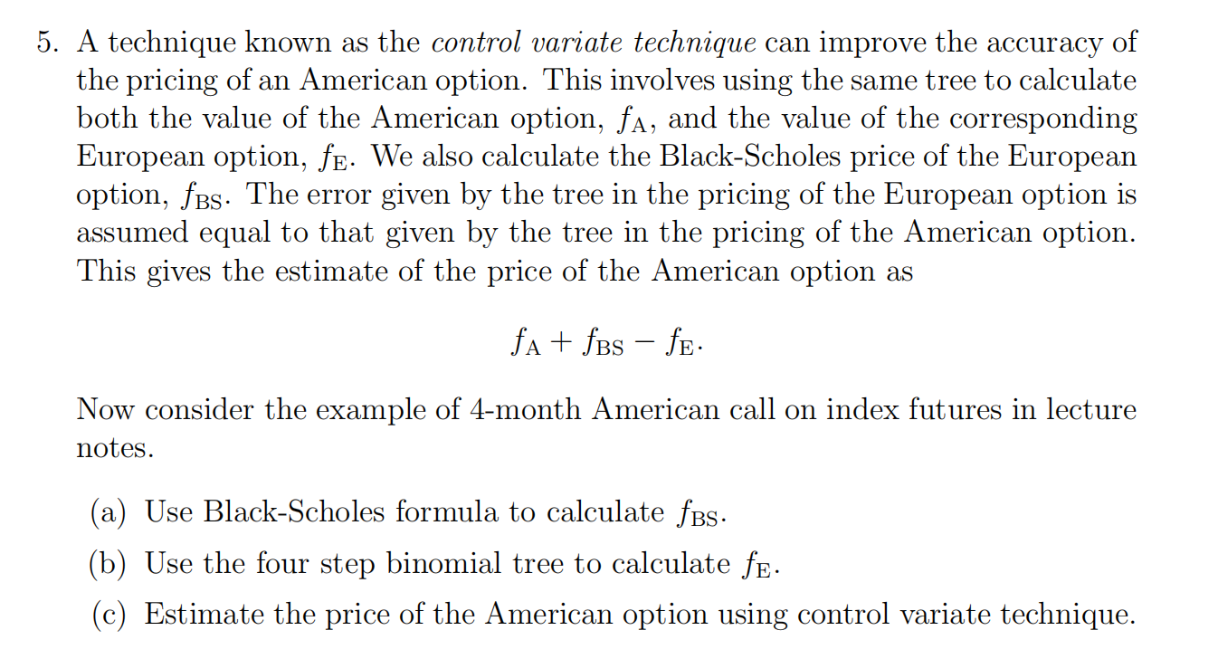 Solved A Technique Known As The Control Variate Technique
