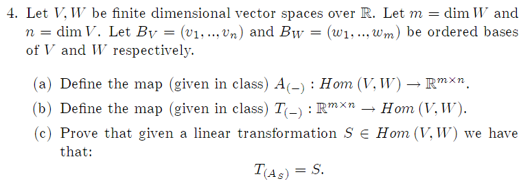 Solved 4. Let V,W be finite dimensional vector spaces over | Chegg.com