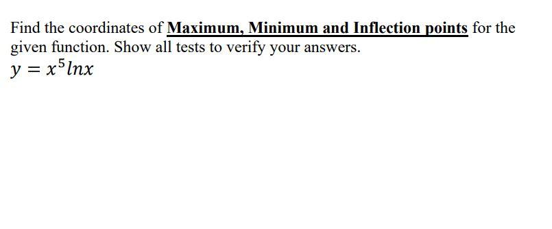 Solved Find the coordinates of Maximum, Minimum and | Chegg.com