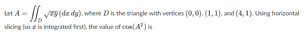 Solved Let A=∬Dxy(dxdy), where D is the triangle with | Chegg.com
