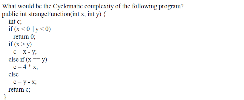 Solved What would be the Cyclomatic complexity of the | Chegg.com