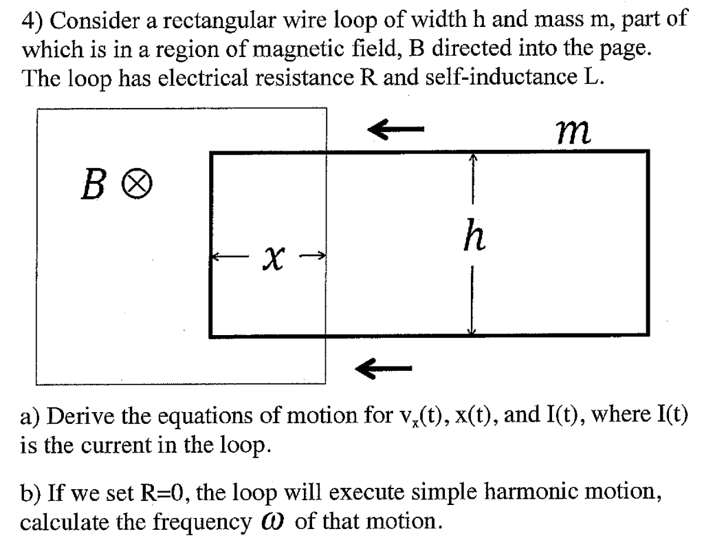 Solved 4) Consider a rectangular wire loop of width h and | Chegg.com