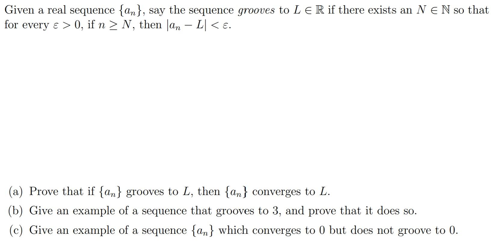 Solved Given a real sequence {an}, say the sequence grooves | Chegg.com