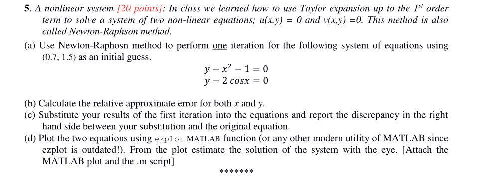 Solved 5. A nonlinear system [20 points]: In class we | Chegg.com