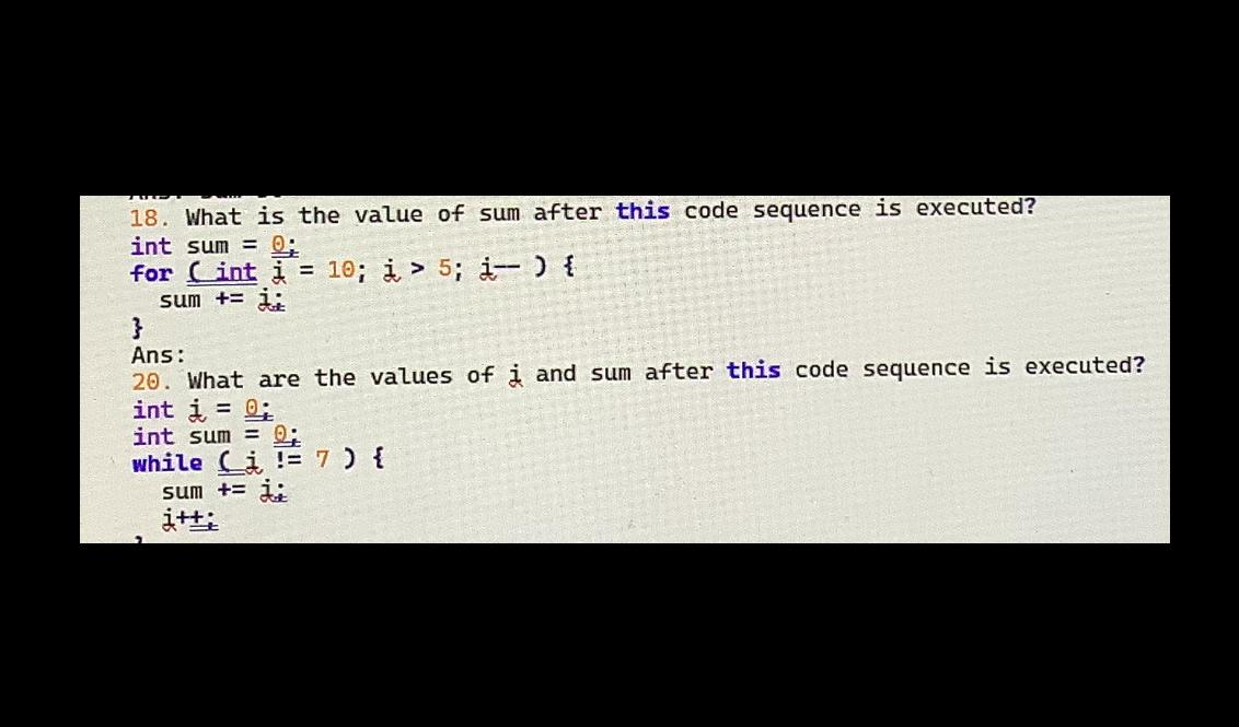 Solved 18. What is the value of sum after this code sequence | Chegg.com