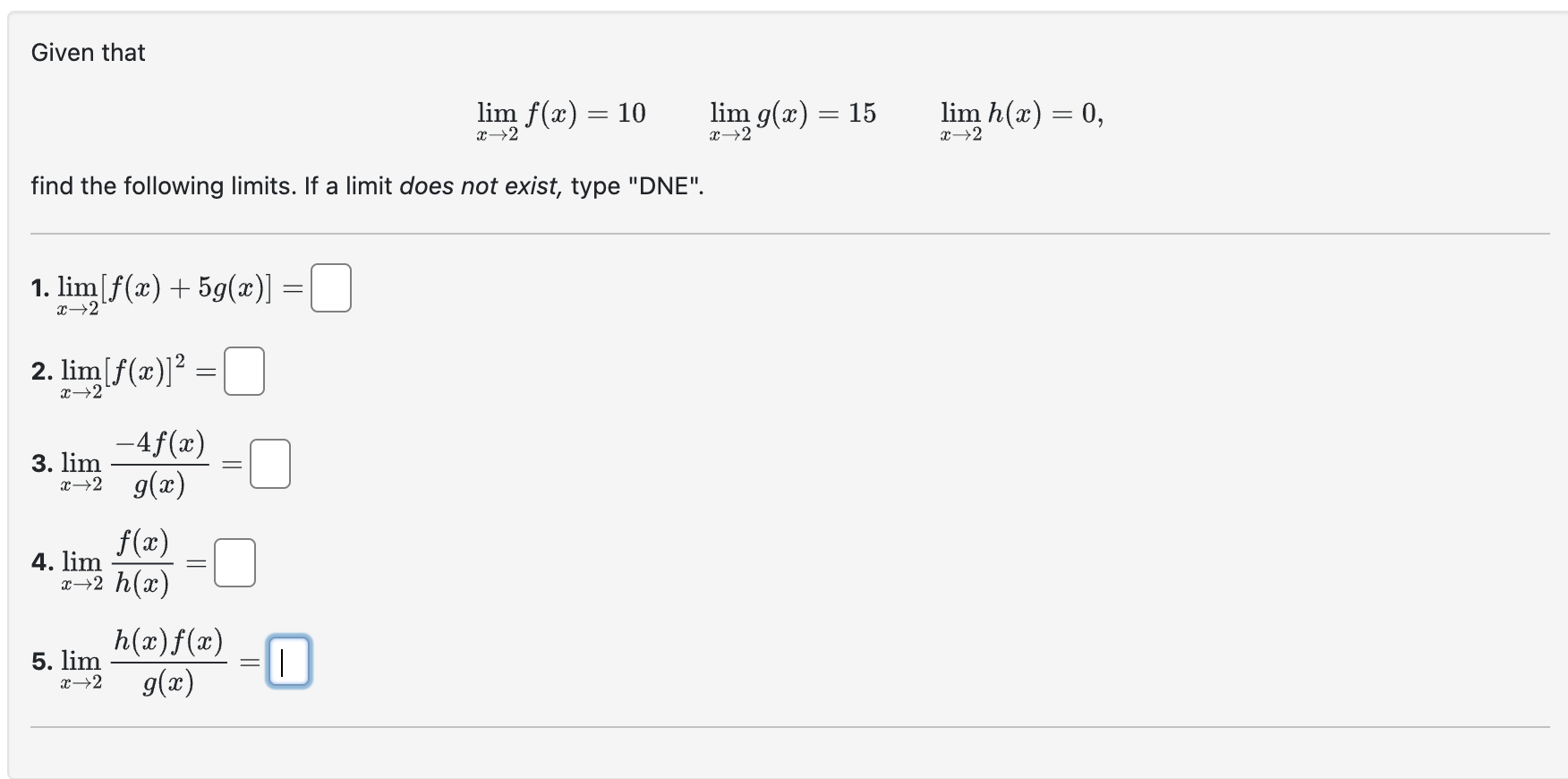 Solved Given that limx→2f(x)=10limx→2g(x)=15limx→2h(x)=0 | Chegg.com