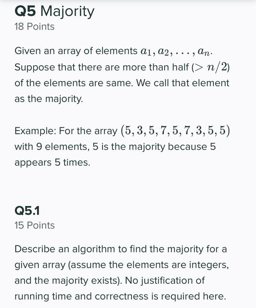 Solved Q5 Majority 18 Points Given an array of elements ai, | Chegg.com
