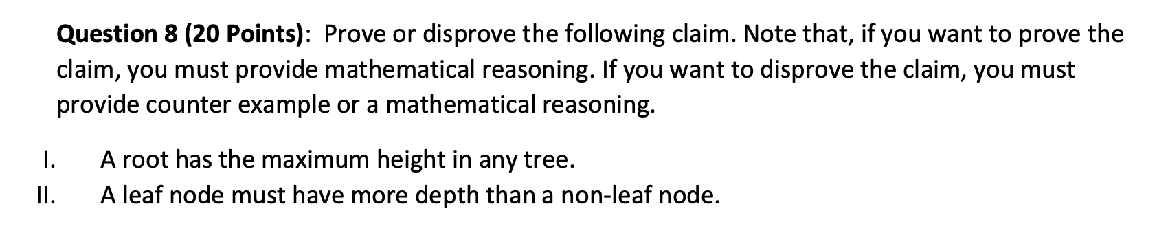 Solved Question 8 (20 Points): Prove or disprove the | Chegg.com