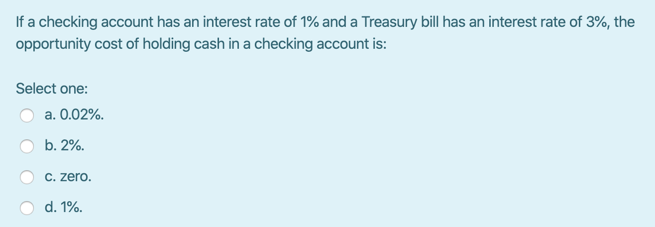 Solved If a checking account has an interest rate of 1% and | Chegg.com