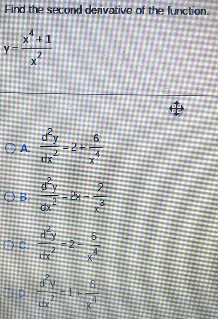 Solved Find the second derivative of the function. y=x2x4+1 | Chegg.com