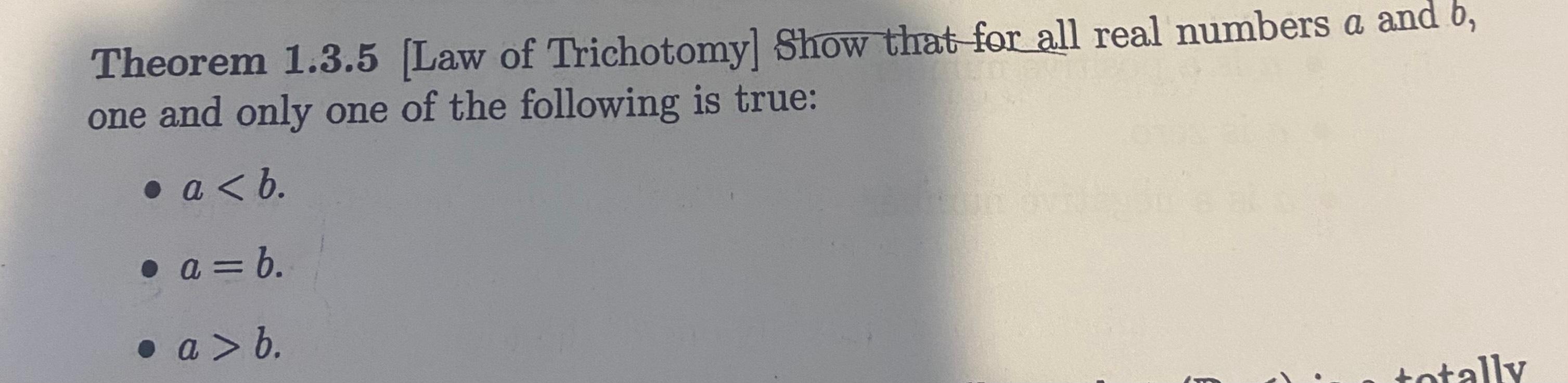Solved Theorem 1.3.5 [Law of Trichotomy] Show that for all | Chegg.com