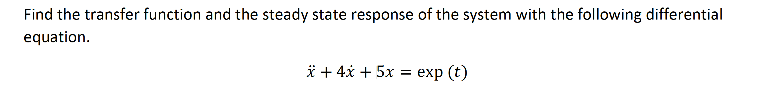 Solved Find the transfer function and the steady state | Chegg.com
