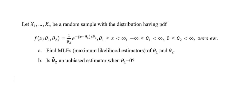 Solved Let X1,…,Xn be a random sample with the distribution | Chegg.com