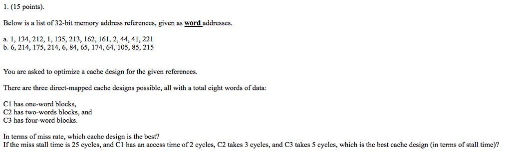 Solved 1. (15 points) Below is a list of 32-bit memory | Chegg.com