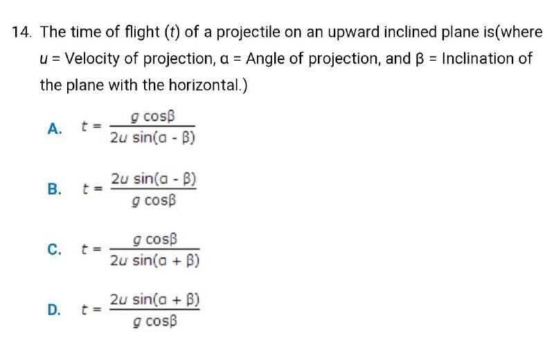Solved 14. The time of flight (t) of a projectile on an | Chegg.com