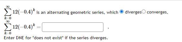 Solved \\( \\sum_{k=0}^{\\infty} 12(-0.4)^{k} \\) is an | Chegg.com