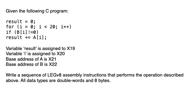 Solved Given the following C program: result = 0; for (i = | Chegg.com