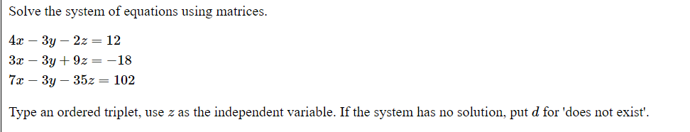 Solved Solve the system of equations using matrices. | Chegg.com