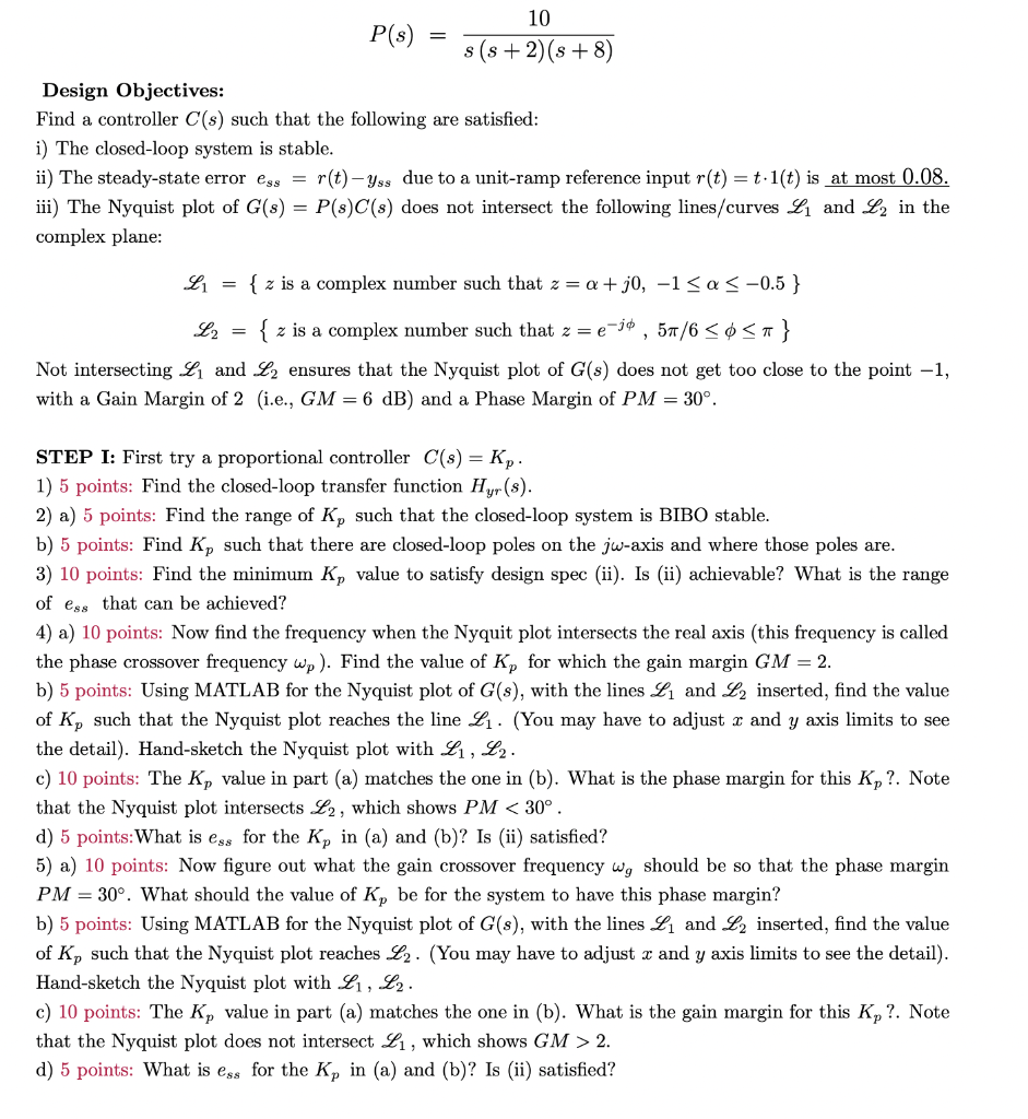 Solved P(s)=s(s+2)(s+8)10 Design Objectives: Find a | Chegg.com