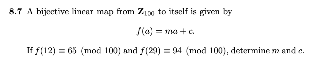 Solved 8.7 A bijective linear map from Z100 to itself is | Chegg.com