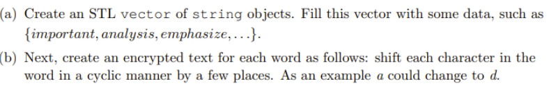 Solved a) Create an STL vector of string objects. Fill this | Chegg.com