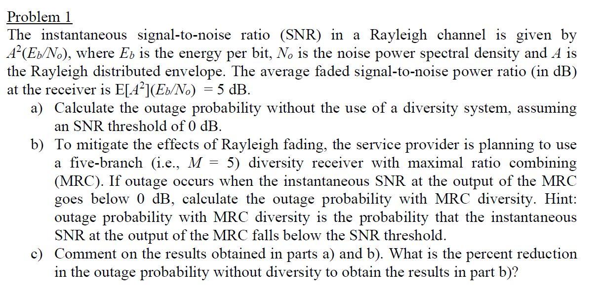 Solved = Problem 1 The instantaneous signal-to-noise ratio | Chegg.com