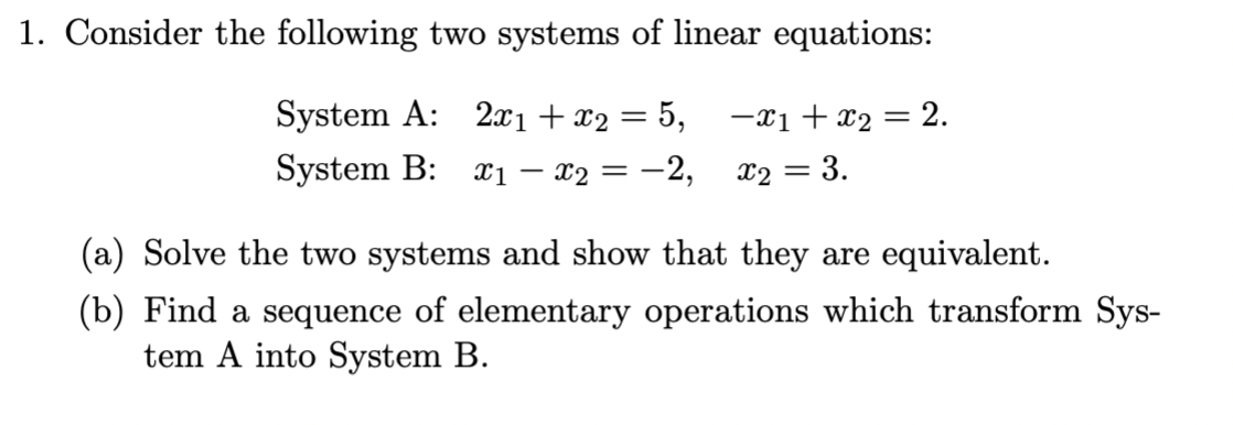 Solved 1. Consider the following two systems of linear | Chegg.com