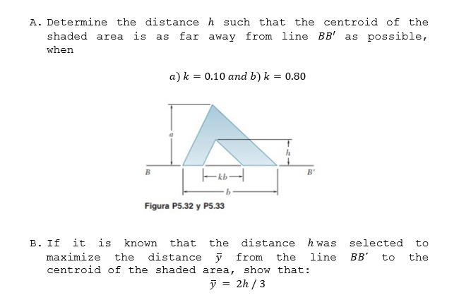 Solved A. Determine the distance h such that the centroid of | Chegg.com