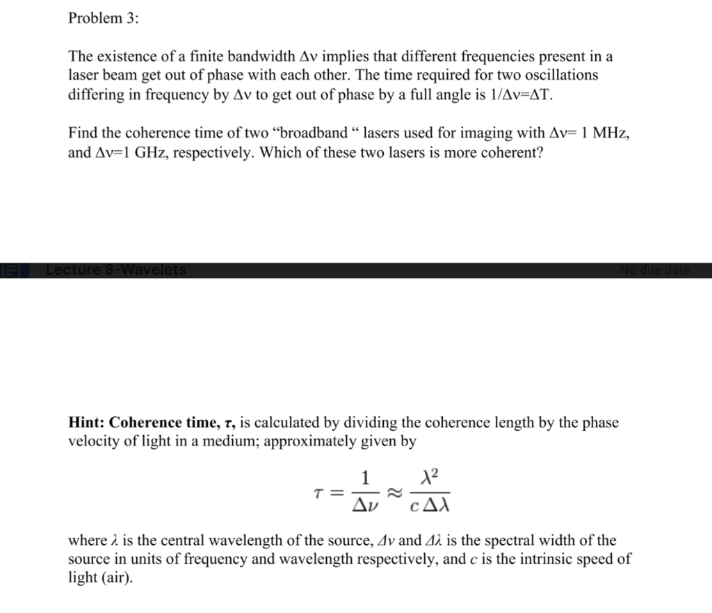 Solved The existence of a finite bandwidth Δv implies that | Chegg.com