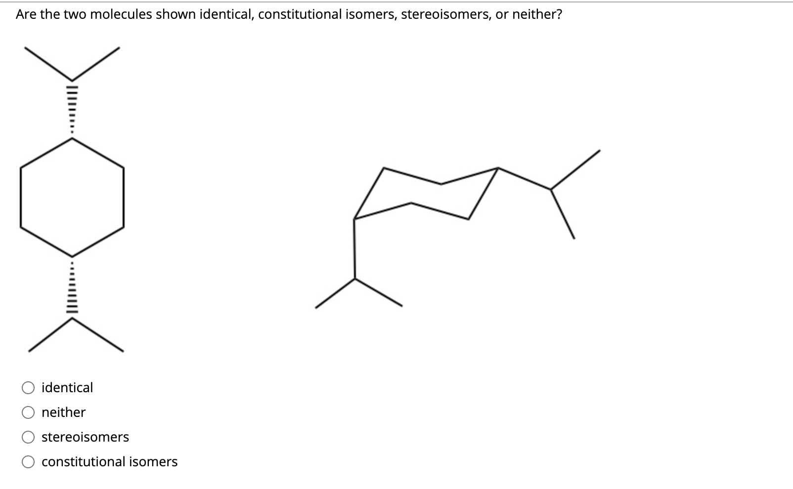 Solved Are the two molecules shown identical, constitutional | Chegg.com