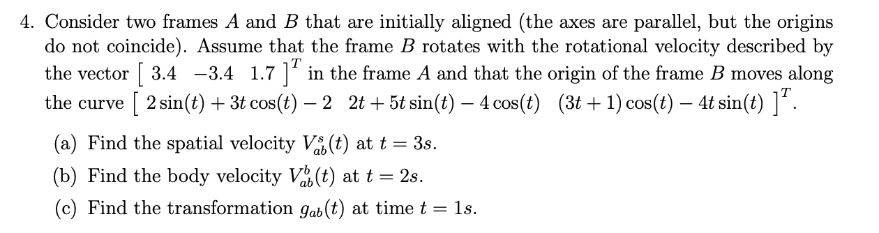 Solved 4. Consider two frames A and B that are initially | Chegg.com