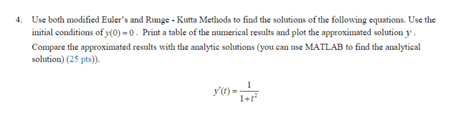 Solved Use both modified Euler's and Runge - ﻿Kutta Methods | Chegg.com