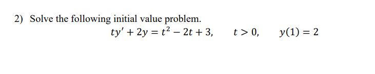 Solved 2) Solve the following initial value problem. | Chegg.com