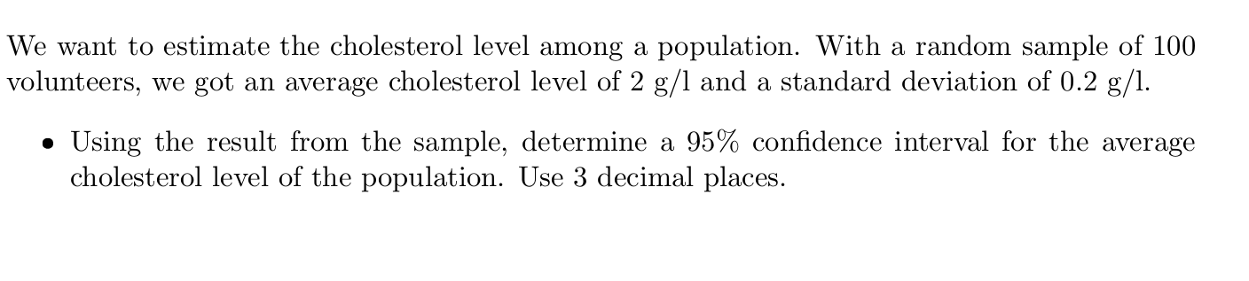 Solved We want to estimate the cholesterol level among a | Chegg.com