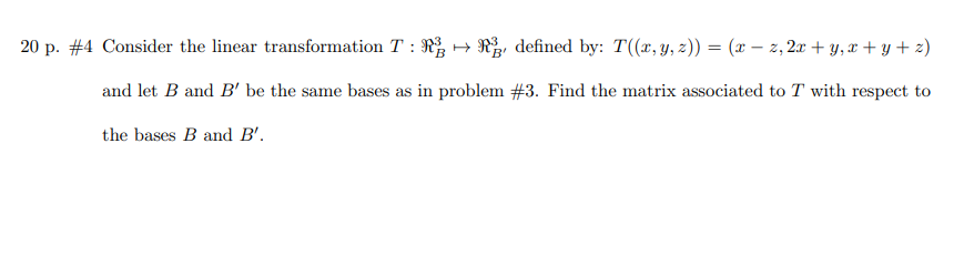Solved 20 p. \#4 Consider the linear transformation | Chegg.com