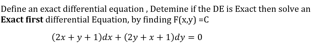 Solved Define an exact differential equation , Detemine if | Chegg.com