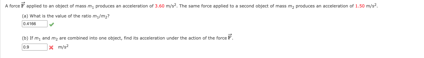 Solved A Force F Applied To An Object Of Mass M1 Produces An