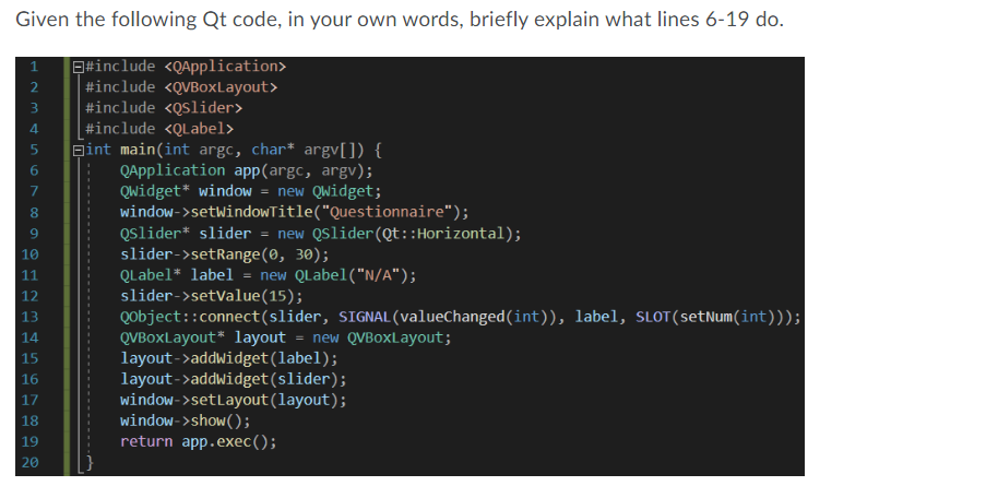 Solved Given the following Qt code, in your own words, | Chegg.com