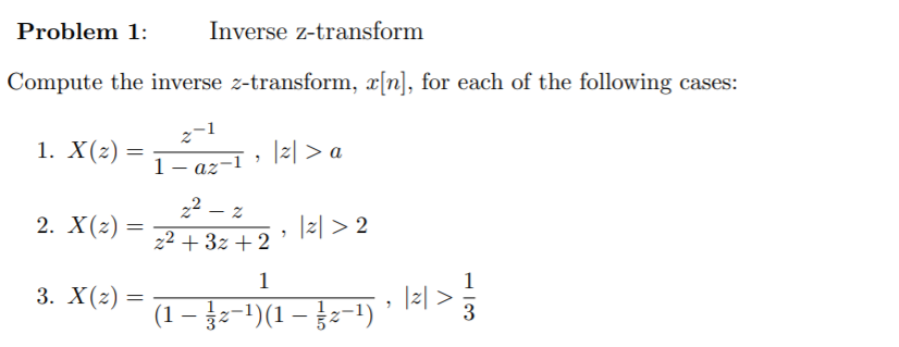 Solved Problem 1: Inverse z-transform Compute the inverse | Chegg.com