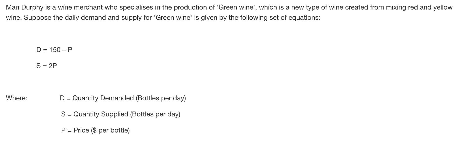 Solved Man Durphy is a wine merchant who specialises in the | Chegg.com