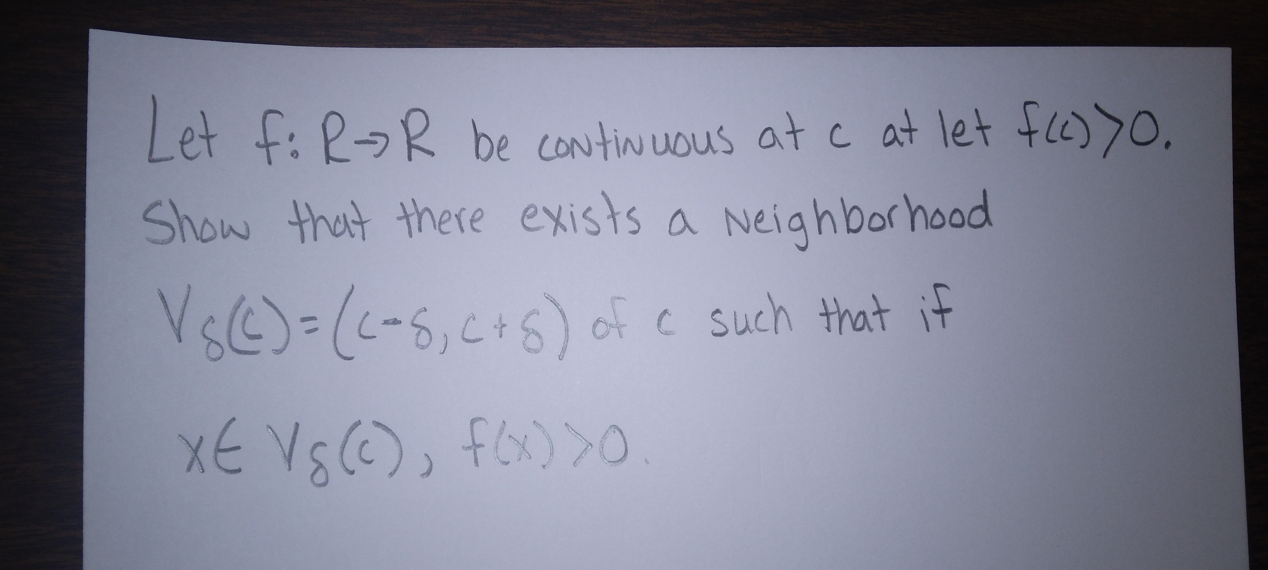 Solved Let f:R→R ﻿be continuous at c ﻿at let f(c)>0.Show | Chegg.com