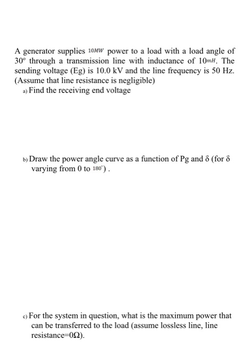 Solved A generator supplies 10MW power to a load with a load | Chegg.com