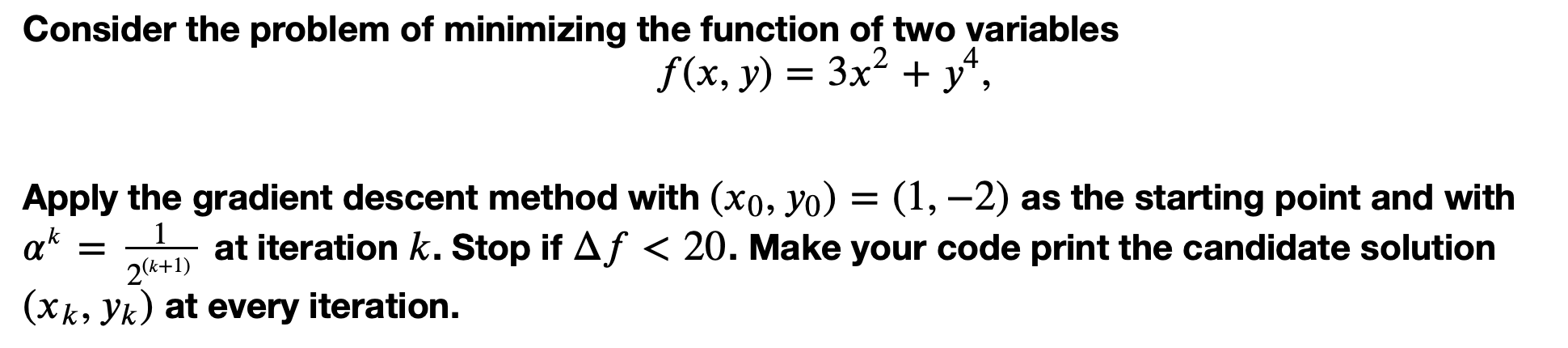 Solved Consider the problem of minimizing the function of | Chegg.com