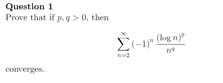 Solved Question 1 Prove that if p,q>0, then | Chegg.com