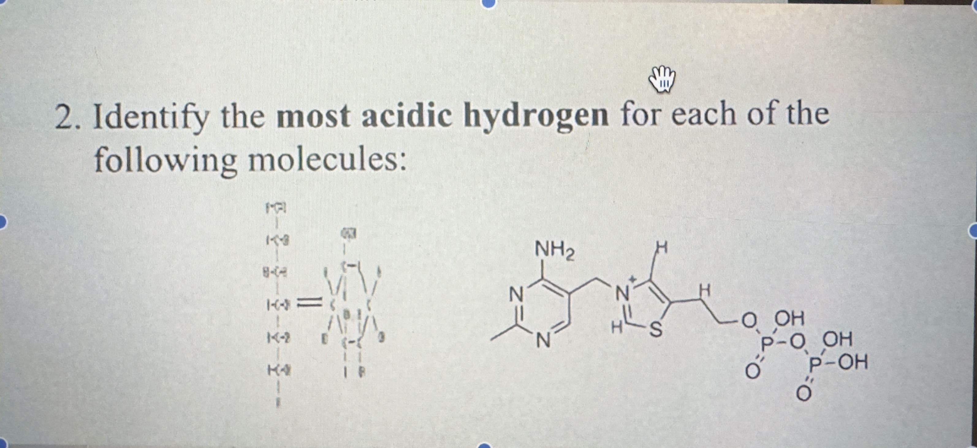 Identify the most acidic hydrogen for each of | Chegg.com