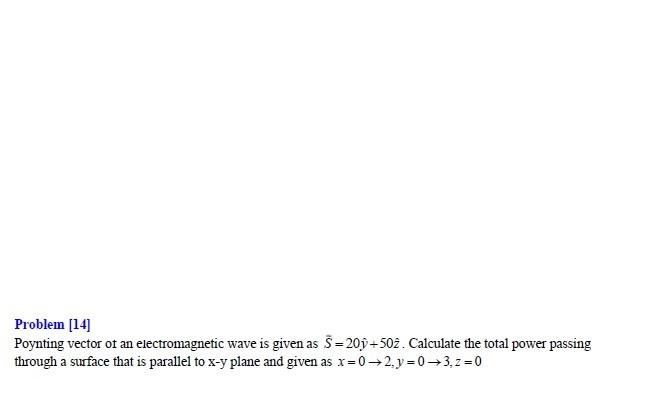 Solved Problem [14] Poynting vector of an electromagnetic | Chegg.com